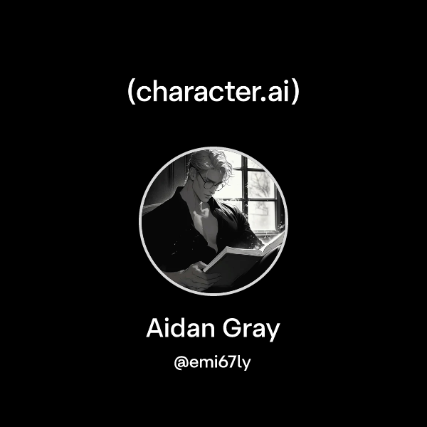 Chat with Aidan Gray | character.ai | AI Chat, Reimagined–Your Words. Your World.