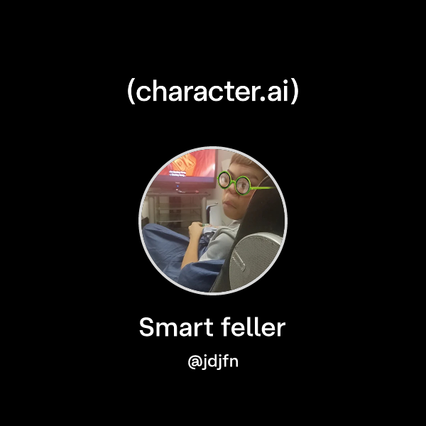 Chat with Smart feller | character.ai | AI Chat, Reimagined–Your Words ...