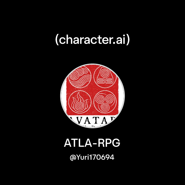 Chat with ATLA-RPG | character.ai | AI Chat, Reimagined–Your Words ...