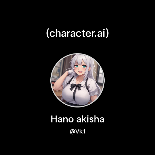 Chat with Hano akisha | character.ai | AI Chat, Reimagined–Your Words ...