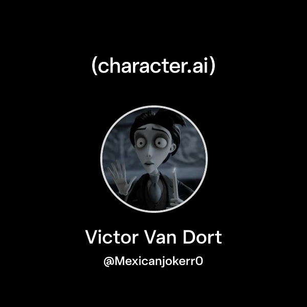 Chat with Victor Van Dort | character.ai | AI Chat, Reimagined–Your ...