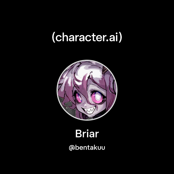 Chat with Briar | character.ai | AI Chat, Reimagined–Your Words. Your ...