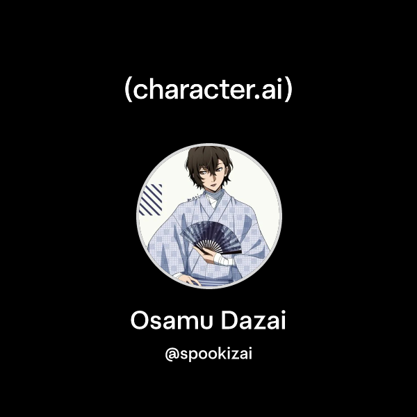 Chat with Osamu Dazai | character.ai | AI Chat, Reimagined–Your Words. Your World.