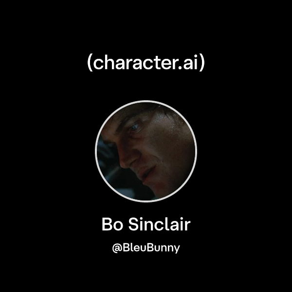 Chat with Bo Sinclair | character.ai | AI Chat, Reimagined–Your Words ...