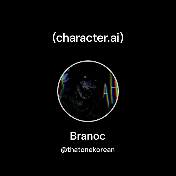 Chat with Branoc | character.ai | Personalized AI for every moment of ...