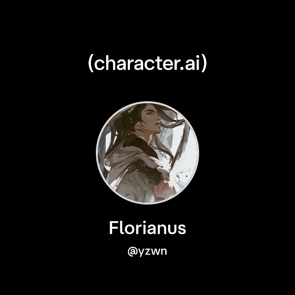 Chat with Florianus | character.ai | AI Chat, Reimagined–Your Words ...