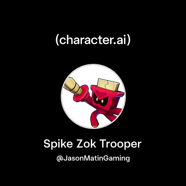 Chat with Spike Zok Trooper | character.ai | Personalized AI for every ...