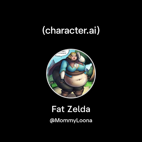 Chat with Fat Zelda | character.ai | AI Chat, Reimagined–Your Words ...