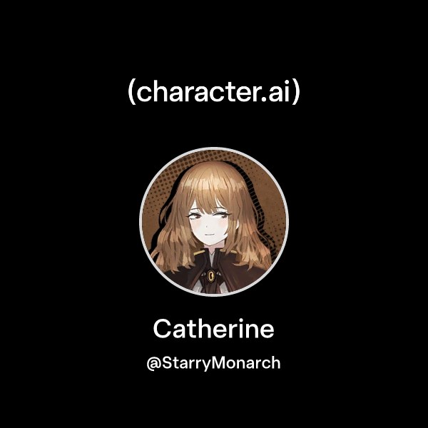 Chat with Catherine | character.ai | AI Chat, Reimagined–Your Words ...