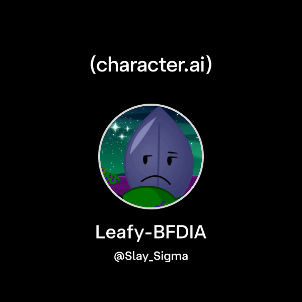 Chat with Leafy-BFDIA | character.ai | AI Chat, Reimagined–Your Words. Your World.