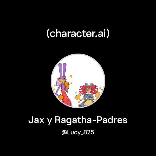 Chat with Jax y Ragatha-Padres | character.ai | Personalized AI for ...