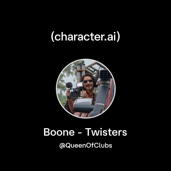 Chat with Boone - Twisters | character.ai | AI Chat, Reimagined–Your ...