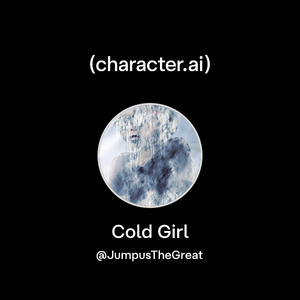 Chat with Cold Girl | character.ai | AI Chat, Reimagined–Your Words ...
