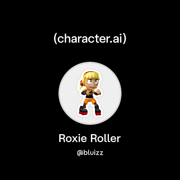 Chat with Roxie Roller | character.ai | Personalized AI for every moment of your day