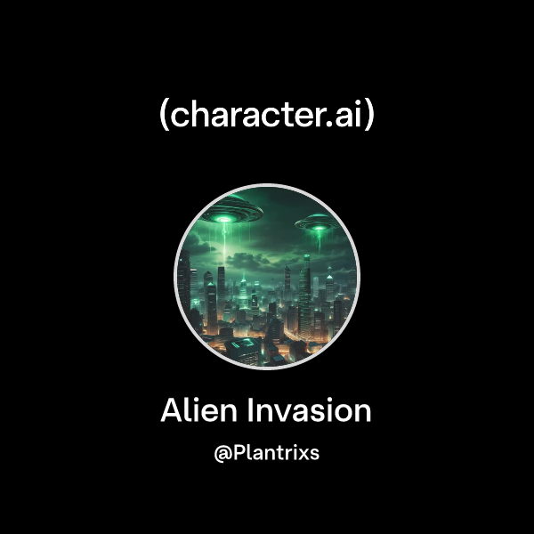 Chat with Alien Invasion | character.ai | AI Chat, Reimagined–Your ...