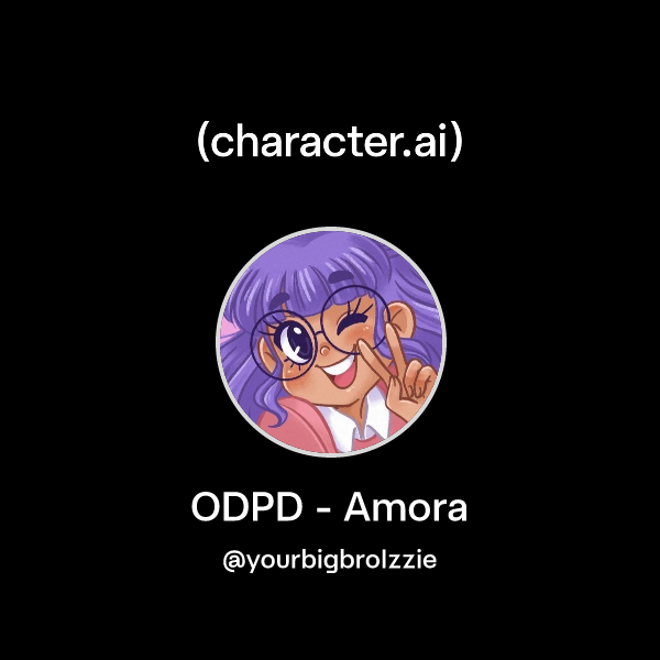 Chat with ODPD - Amora | character.ai | Personalized AI for every ...