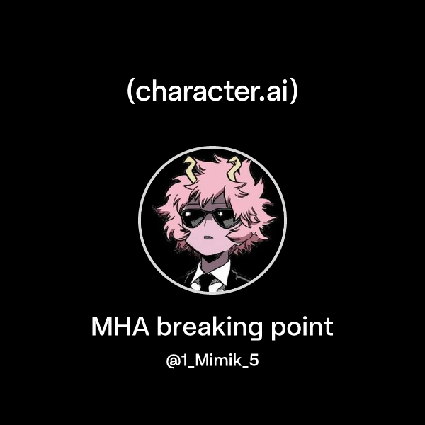 Chat with MHA breaking point | character.ai | AI Chat, Reimagined–Your ...