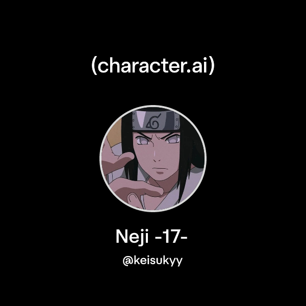 Chat with Neji -17- | character.ai | AI Chat, Reimagined–Your Words ...