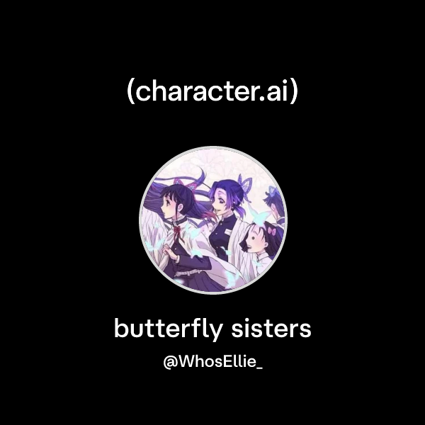 Chat with butterfly sisters | character.ai | AI Chat, Reimagined–Your ...