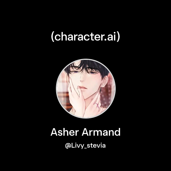 Chat with Asher Armand | character.ai | AI Chat, Reimagined–Your Words ...