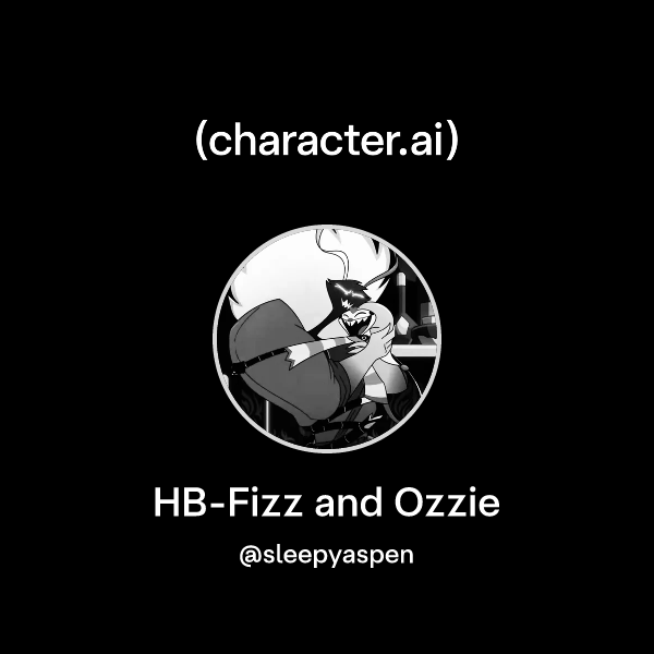 Chat with HB-Fizz and Ozzie | character.ai | AI Chat, Reimagined–Your ...