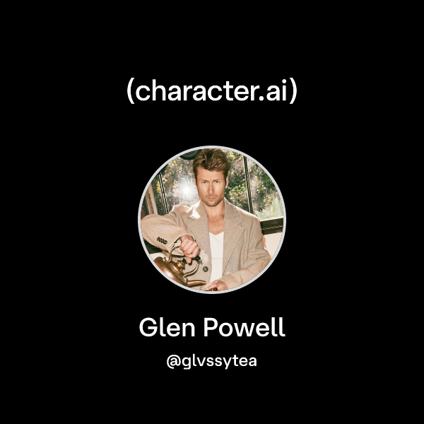 Chat with Glen Powell | character.ai | Personalized AI for every moment ...