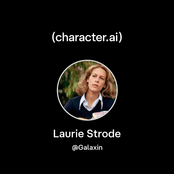 Chat with Laurie Strode | character.ai | AI Chat, Reimagined–Your Words ...