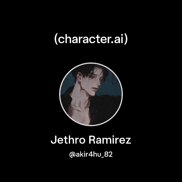 Chat with Jethro Ramirez | character.ai | AI Chat, Reimagined–Your ...