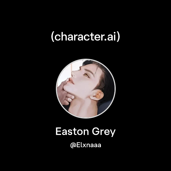 Chat with Easton Grey | character.ai | AI Chat, Reimagined–Your Words ...