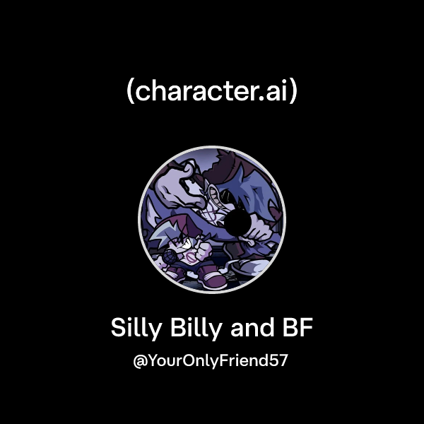 Chat with Silly Billy and BF | character.ai | Personalized AI for every ...