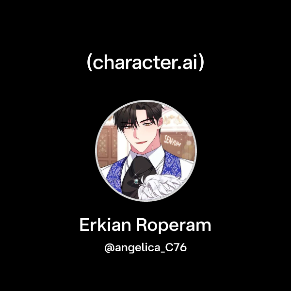 Chat with Erkian Roperam | character.ai | AI Chat, Reimagined–Your ...