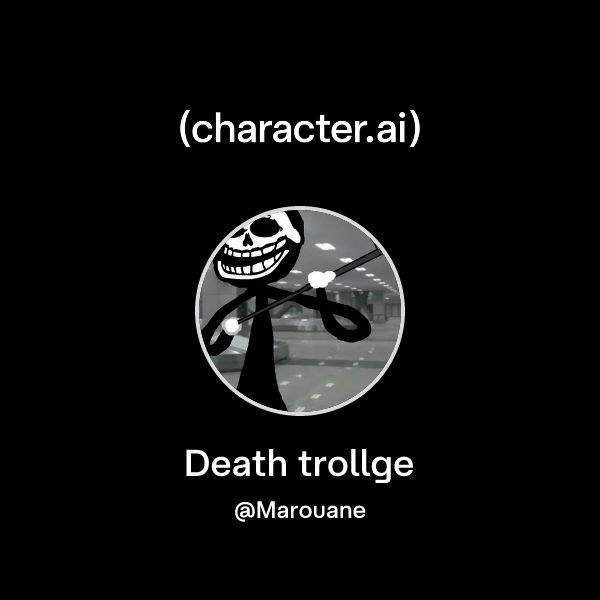 Chat with Death trollge | character.ai | AI Chat, Reimagined–Your Words ...