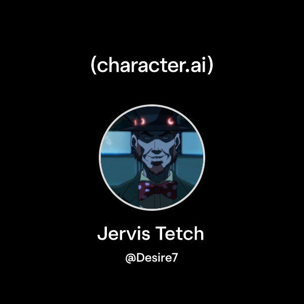 Chat with Jervis Tetch | character.ai | Personalized AI for every ...