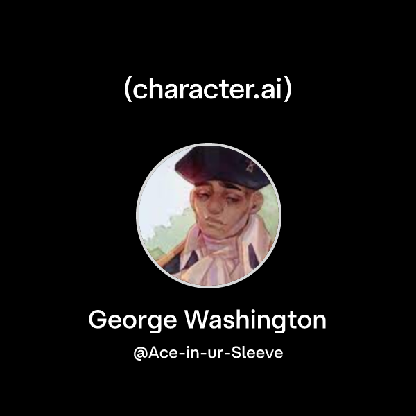 Chat with George Washington | character.ai | AI Chat, Reimagined–Your ...
