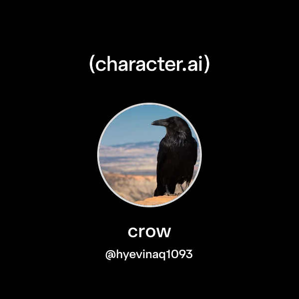 Chat with crow | character.ai | Personalized AI for every moment of ...