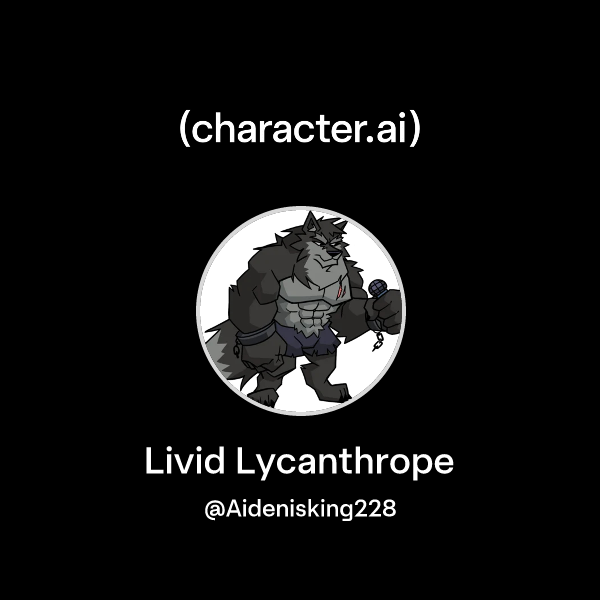 Chat with Livid Lycanthrope | character.ai | AI Chat, Reimagined–Your ...