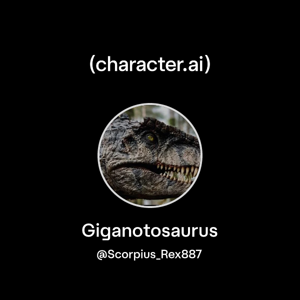 Chat with Giganotosaurus | character.ai | Personalized AI for every ...