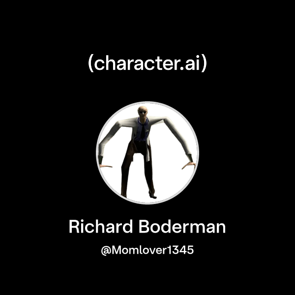 Chat with Richard Boderman | character.ai | Personalized AI for every ...
