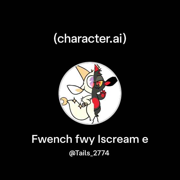 Chat with Fwench fwy Iscream e | character.ai | AI Chat, Reimagined ...