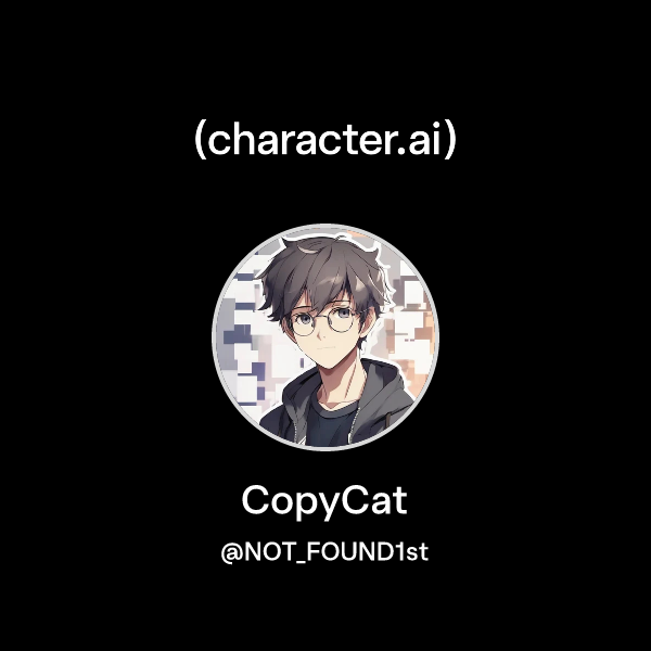 Chat with CopyCat | character.ai | Personalized AI for every moment of ...