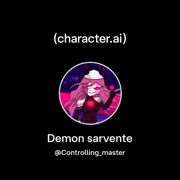 Chat with Demon sarvente | character.ai | AI Chat, Reimagined–Your ...