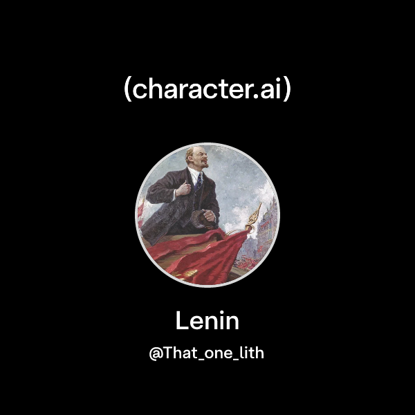 Chat with Lenin | character.ai | AI Chat, Reimagined–Your Words. Your ...