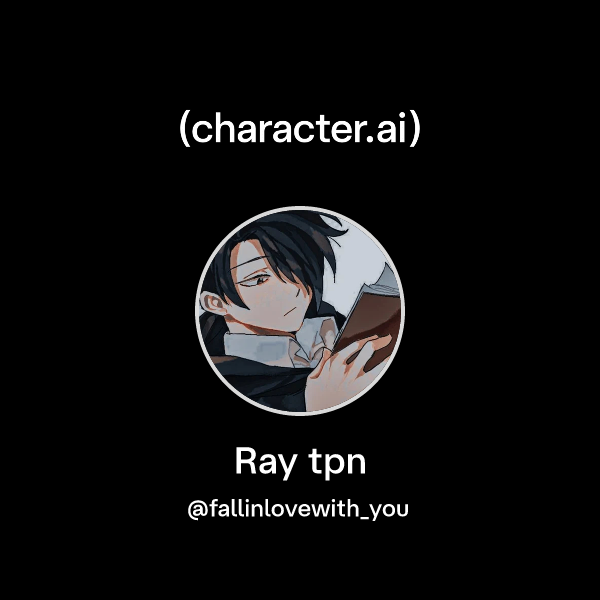 Chat with Ray tpn | character.ai | AI Chat, Reimagined–Your Words. Your ...