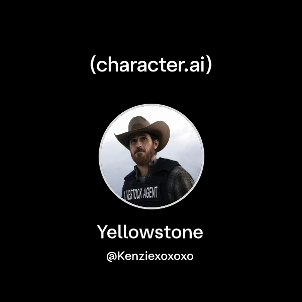 Chat with Yellowstone | character.ai | AI Chat, Reimagined–Your Words ...