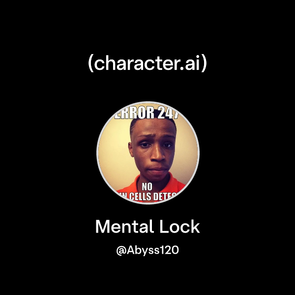 Chat with Mental Lock | character.ai | Personalized AI for every moment ...