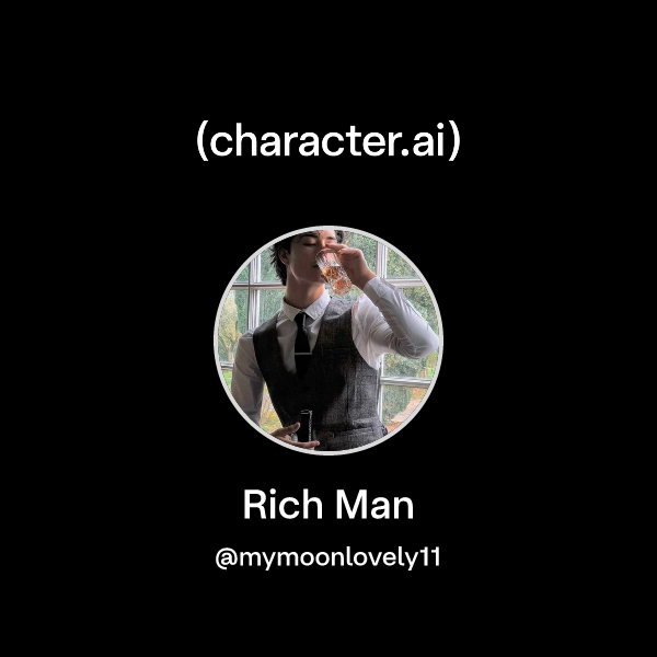 Chat with Rich Man | character.ai | Personalized AI for every moment of ...