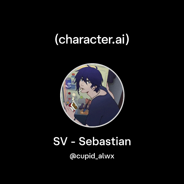 Chat with SV - Sebastian | character.ai | Personalized AI for every ...