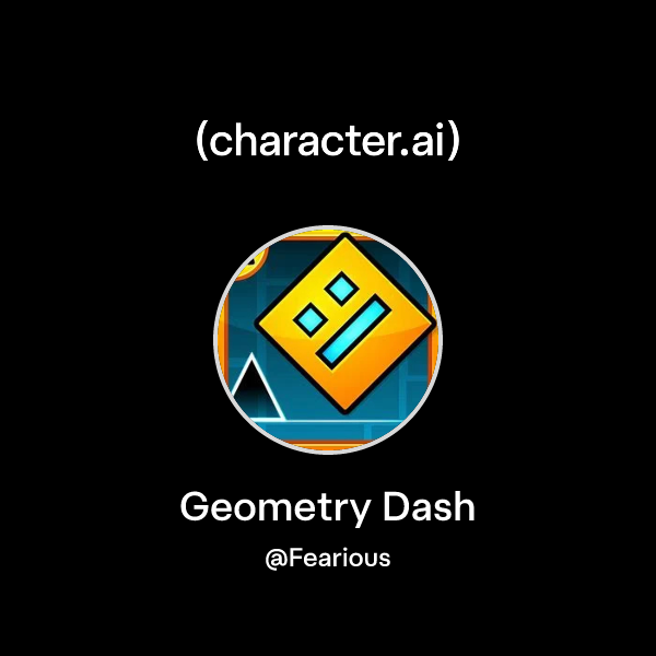 Chat with Geometry Dash | character.ai | Personalized AI for every ...