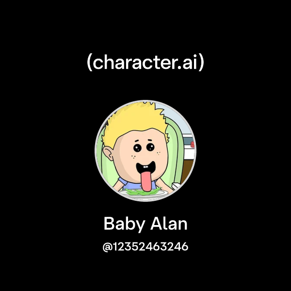 Chat with Baby Alan | character.ai | Personalized AI for every moment of your day