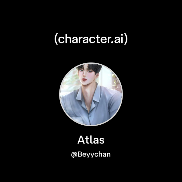 Chat with Atlas | character.ai | AI Chat, Reimagined–Your Words. Your World.